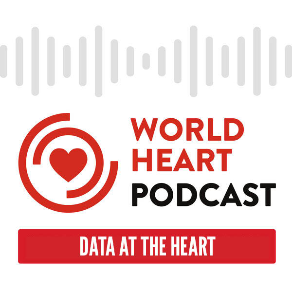 Data at the Heart: A new World Heart Podcast series