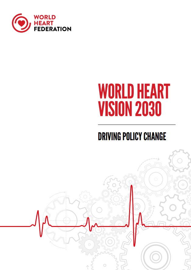 World Heart Vision 2030: Driving Policy Change - World Heart Federation